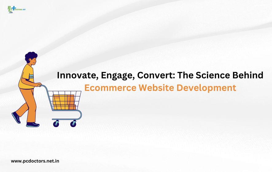 Ecommerce Website Development: Innovate, Engage, Convert